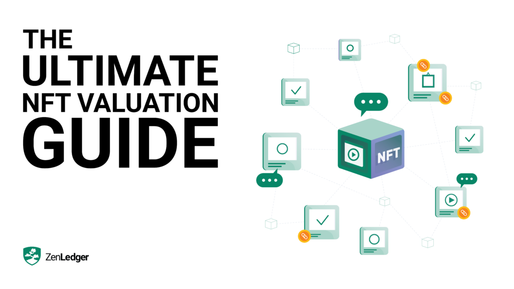 The Ultimate Guide to Valuing NFTs - ZenLedger